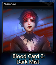 Showcase :: Blood Card 2: Dark Mist